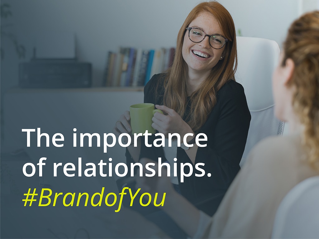 Relationships, connections and fun #BrandofYou - IrishJobs Career Advice